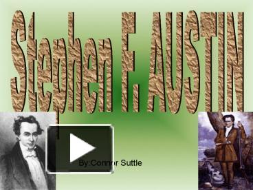 Stephen F' AUSTIN presentation | free to view