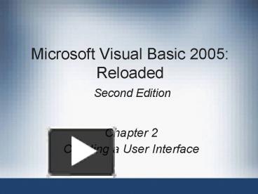 PPT – Microsoft Visual Basic 2005: Reloaded Second Edition PowerPoint ...