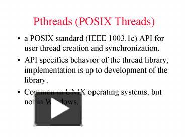 Pthreads POSIX Threads presentation | free to view