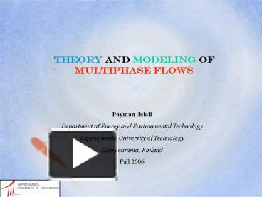 Theory and modeling of multiphase flows presentation | free to view
