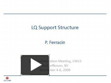 PPT – LQ Support Structure PowerPoint presentation | free to download ...