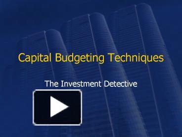 PPT – Capital Budgeting Techniques PowerPoint presentation | free to ...
