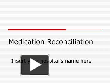 PPT – Medication Reconciliation PowerPoint presentation | free to view ...