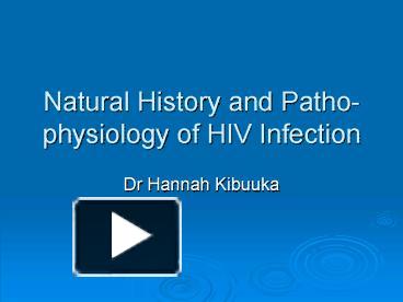 Natural History and Pathophysiology of HIV Infection presentation ...