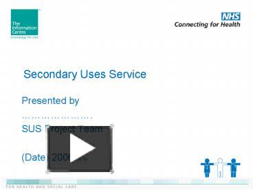 PPT – Secondary Uses Service PowerPoint presentation | free to view ...