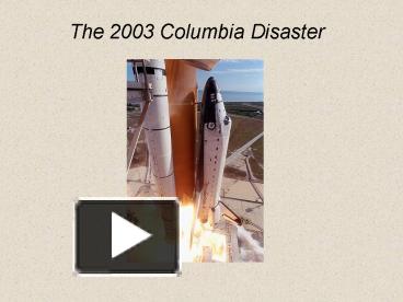 The 2003 Columbia Disaster presentation | free to download