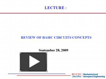 PPT – LECTURE : REVIEW OF BASIC CIRCUITS CONCEPTS PowerPoint ...