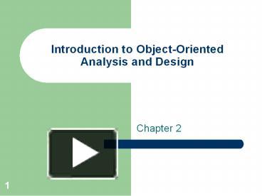 PPT – Introduction to ObjectOriented Analysis and Design PowerPoint ...