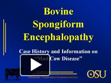 Bovine Spongiform Encephalopathy Case History and Information on Mad ...
