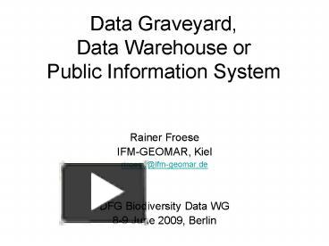 Data Graveyard, Data Warehouse or Public Information System ...