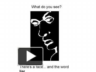 There's a face''' and the word liar presentation | free to view