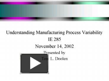 Understanding Manufacturing Process Variability presentation | free to view