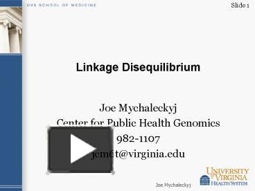Linkage Disequilibrium presentation | free to view