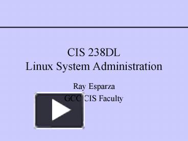 PPT – CIS 238DL Linux System Administration PowerPoint presentation ...