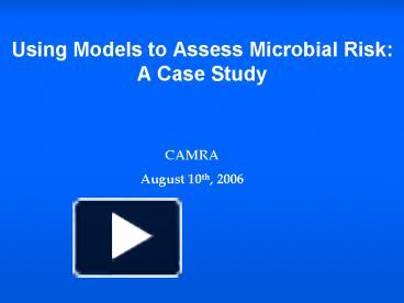 Using Models to Assess Microbial Risk: A Case Study presentation | free ...