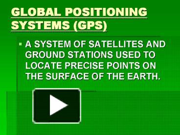 PPT – GLOBAL POSITIONING SYSTEMS GPS PowerPoint presentation | free to ...