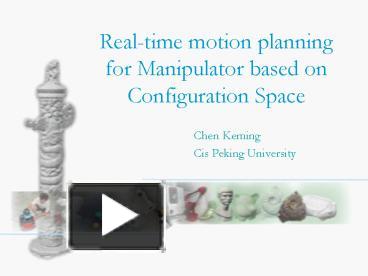 PPT – Realtime motion planning for Manipulator based on Configuration ...