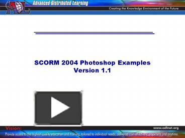 SCORM 2004 Photoshop Examples Version 1'1 presentation | free to view