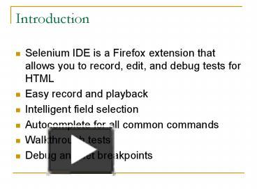 Selenium IDE is a Firefox extension that allows you to record, edit ...