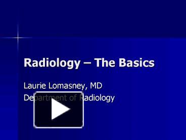 PPT – Radiology The Basics PowerPoint presentation | free to download ...