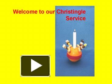 Welcome to our Christingle presentation | free to view