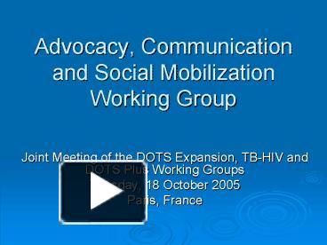 Advocacy, Communication and Social Mobilization Working Group ...