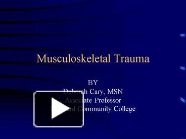 Musculoskeletal Trauma presentation | free to view