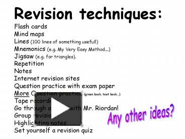 PPT – Revision techniques: Flash cards Mind maps Lines 100 lines of ...