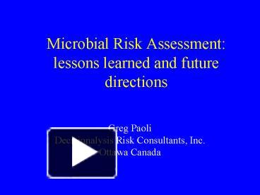 PPT – Microbial Risk Assessment: lessons learned and future directions ...