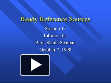 Ready Reference Sources presentation | free to download