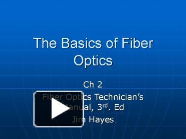 The Basics of Fiber Optics presentation | free to download