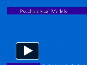 Psychological Models presentation | free to view