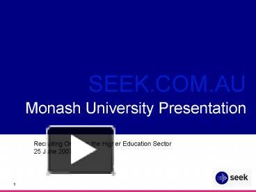 PPT – SEEK'COM'AU PowerPoint presentation | free to view - id: 1f5452-ZDc1Z