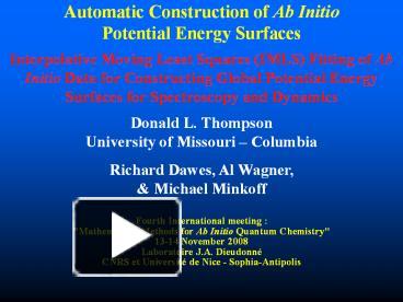 PPT – Automatic Construction of Ab Initio Potential Energy Surfaces ...