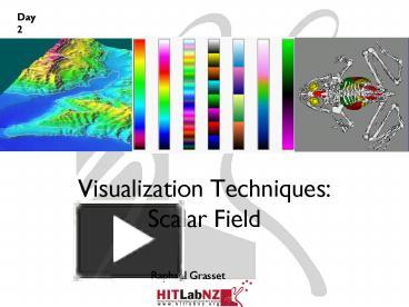 Visualization Techniques: Scalar Field presentation | free to view