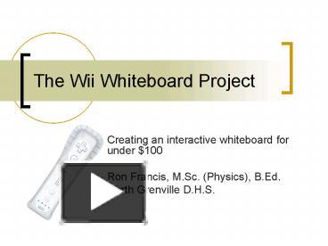 PPT – The Wii Whiteboard Project PowerPoint presentation | free to view ...
