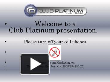 Welcome to a Club Platinum presentation' presentation | free to view