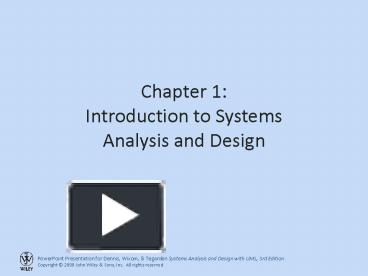 Chapter 1: Introduction to Systems Analysis and Design presentation ...