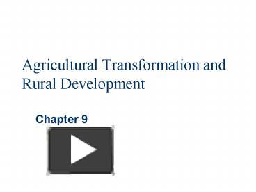 PPT – Agricultural Transformation and Rural Development PowerPoint ...