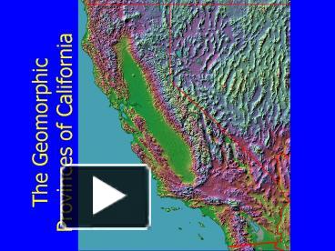The Geomorphic Provinces of California presentation | free to view