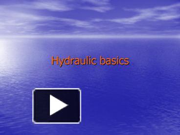 Hydraulic basics presentation | free to view