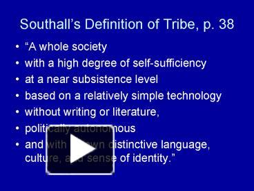 PPT – Southalls Definition of Tribe, p' 38 PowerPoint presentation ...