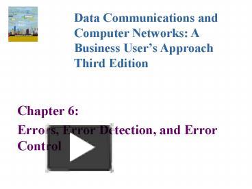 Errors, Error Detection, and Error Control presentation | free to view