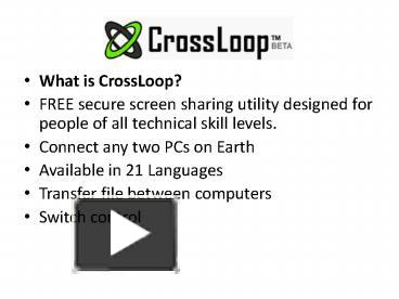 PPT – What is CrossLoop? PowerPoint presentation | free to view - id ...