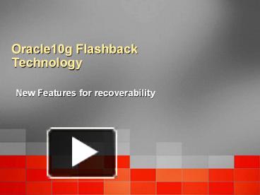 PPT – Oracle10g Flashback Technology PowerPoint presentation | free to ...