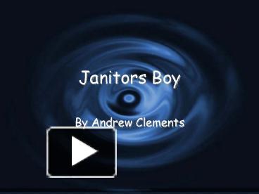 Janitors Boy presentation | free to view