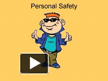 PPT – Personal Safety PowerPoint presentation | free to view - id ...