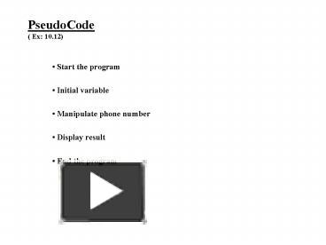 PseudoCode Ex: 10'12 presentation | free to view