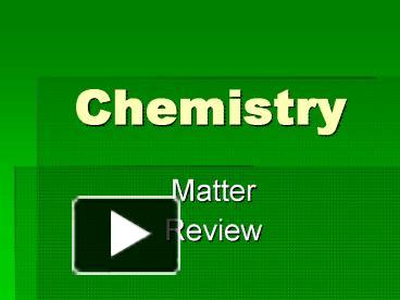 Chemistry presentation | free to view