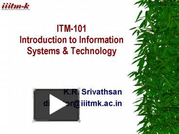 PPT – ITM101 Introduction to Information Systems PowerPoint ...